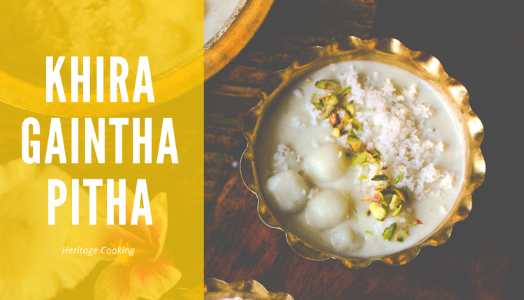 Khira Gaintha Pitha Recipe | Heritage Cooking by SaiPriya